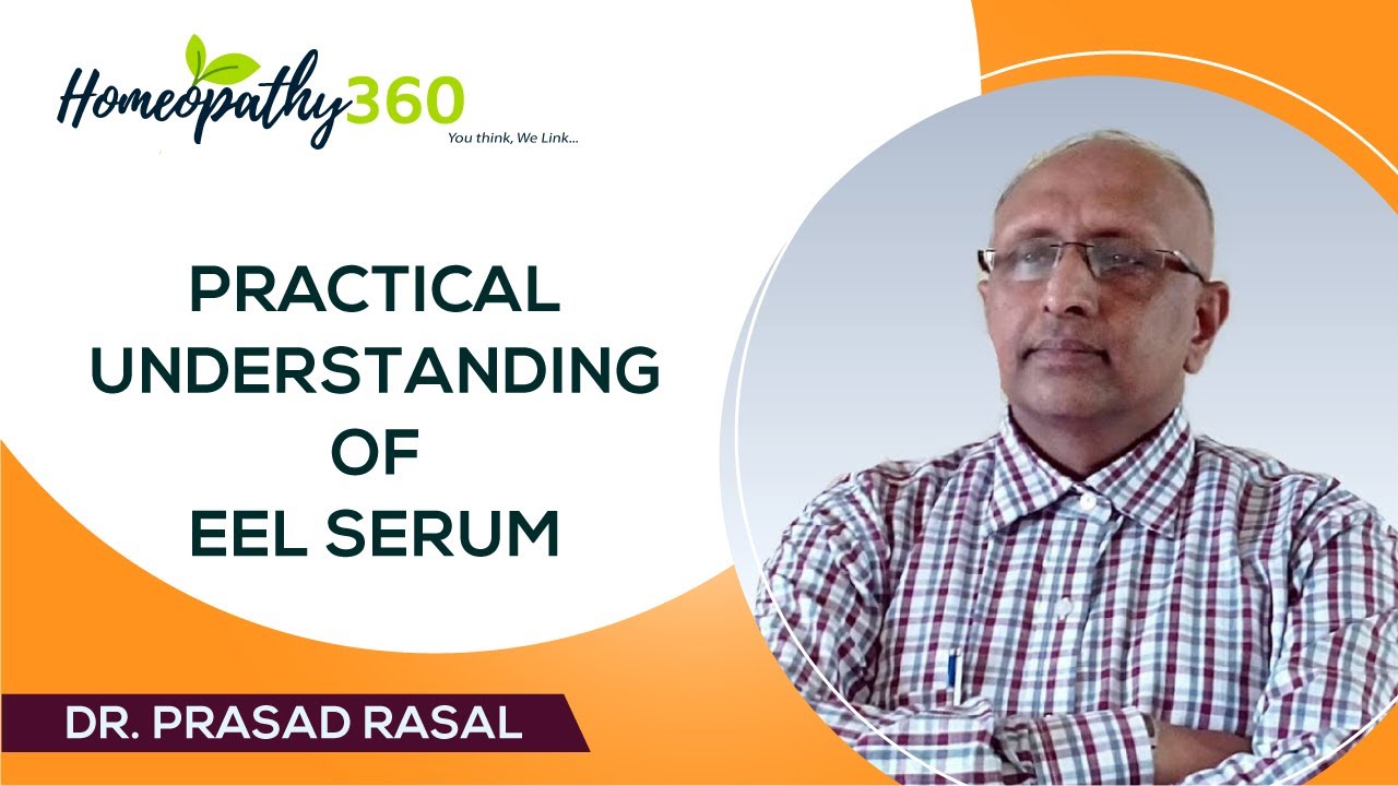 Dr Prasad Rasal - Eel Serum -Anguillae Ichthyotoxin from Boericke's Materia Medica - YouTube