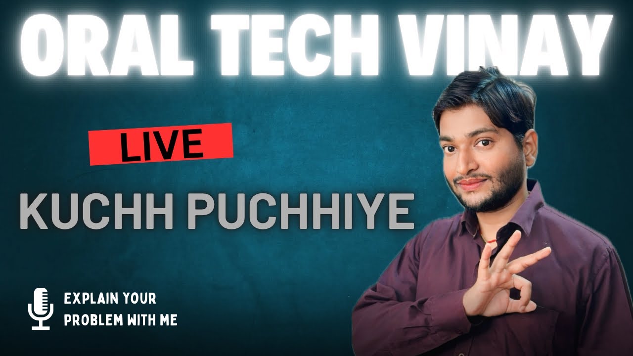 Oral Tech Vinay is live | Kuchh Puchhiye - YouTube