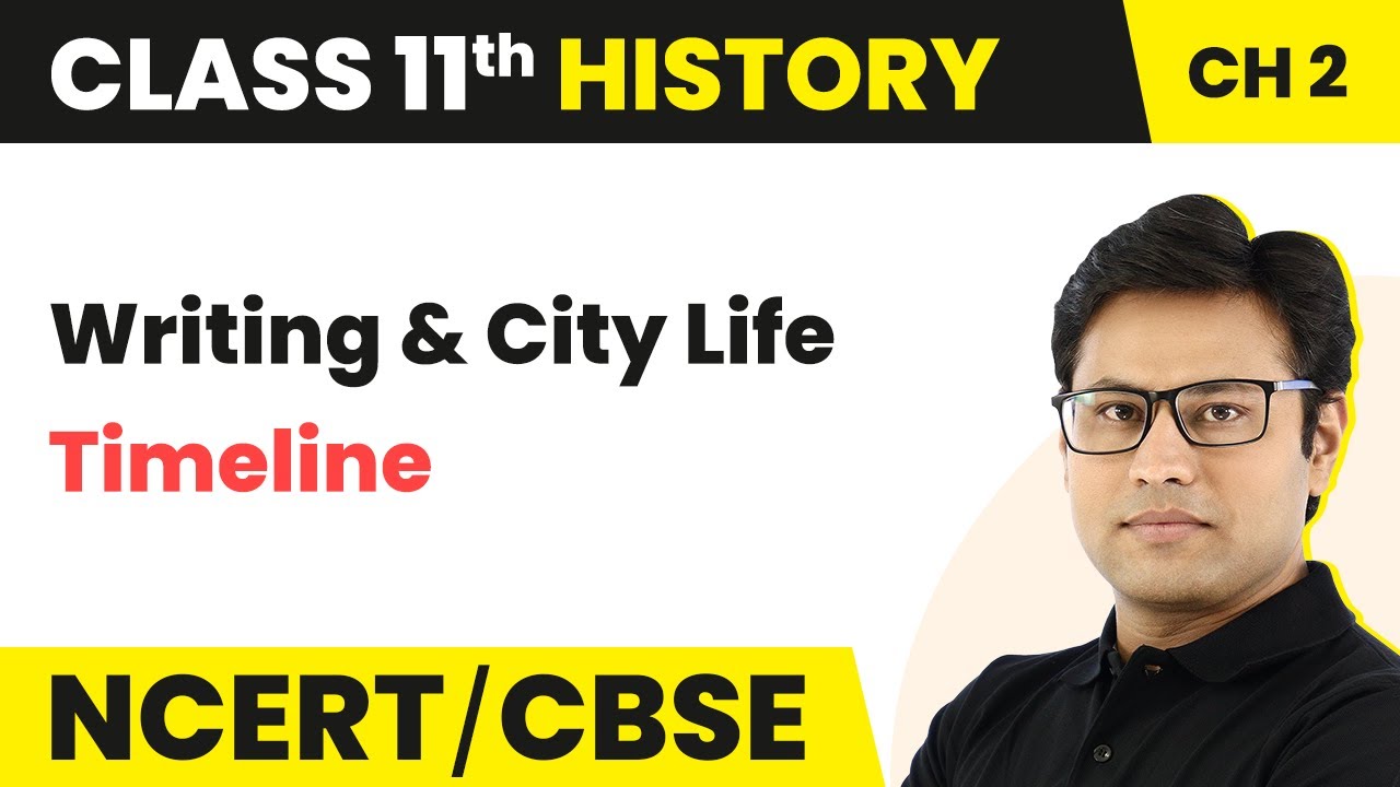 Writing and City Life - Timeline | Class 11 History Chapter 2 | CBSE ...