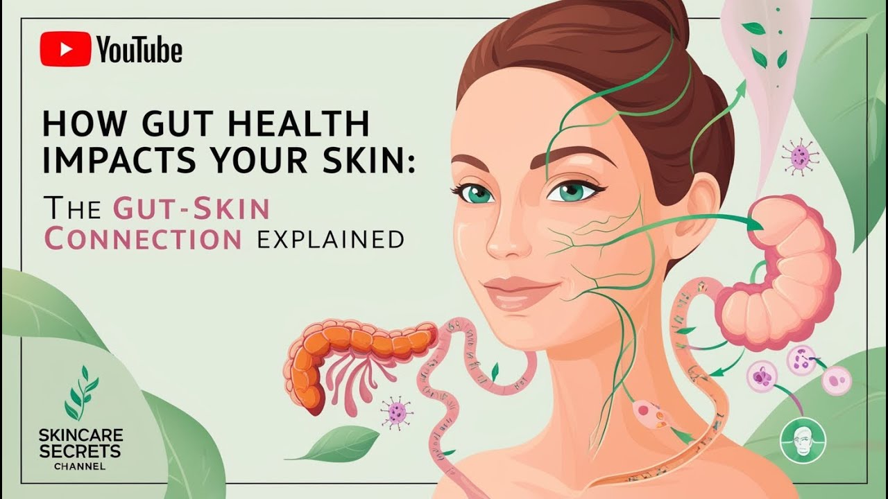 How Gut Health Impacts Your Skin: The Gut-Skin Connection Explained ...
