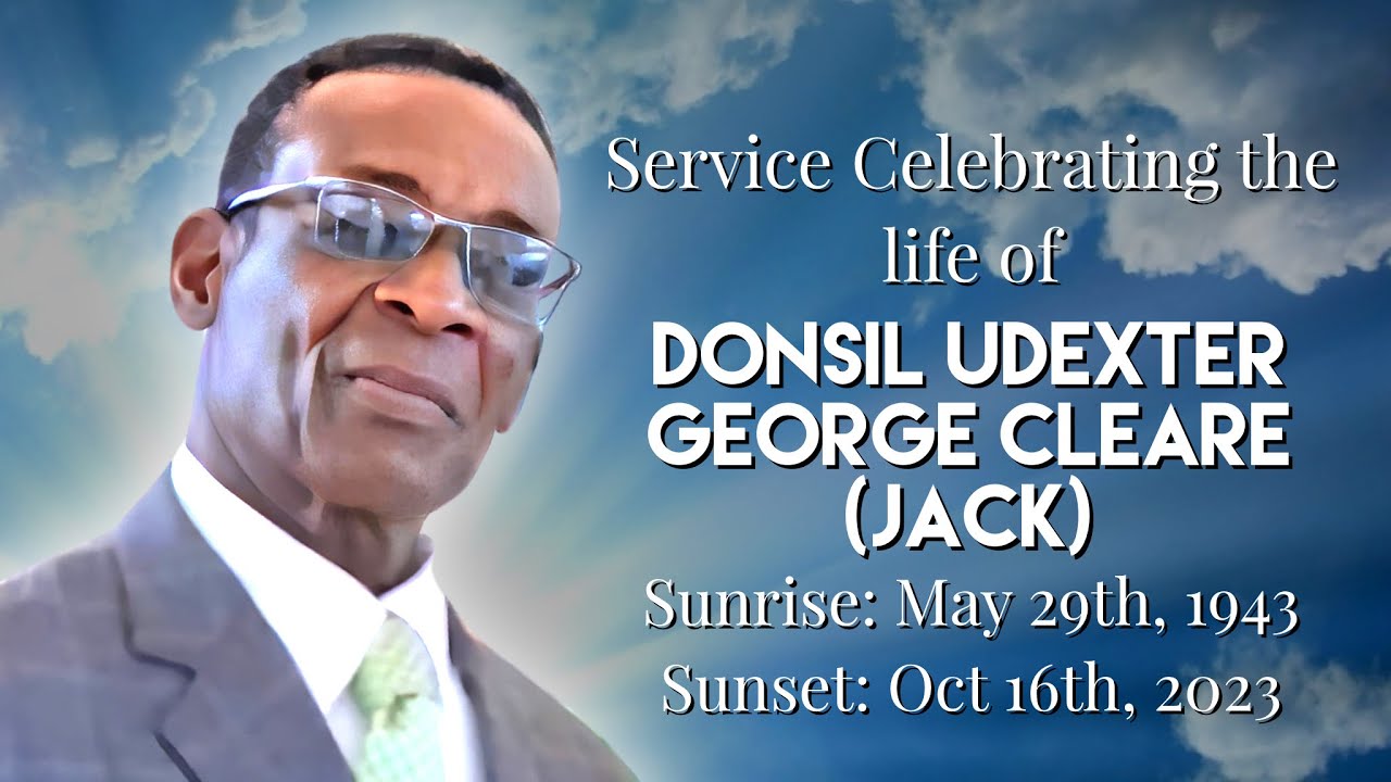 Service Celebrating the Life of Donsil Udexter George Cleare (Jack ...