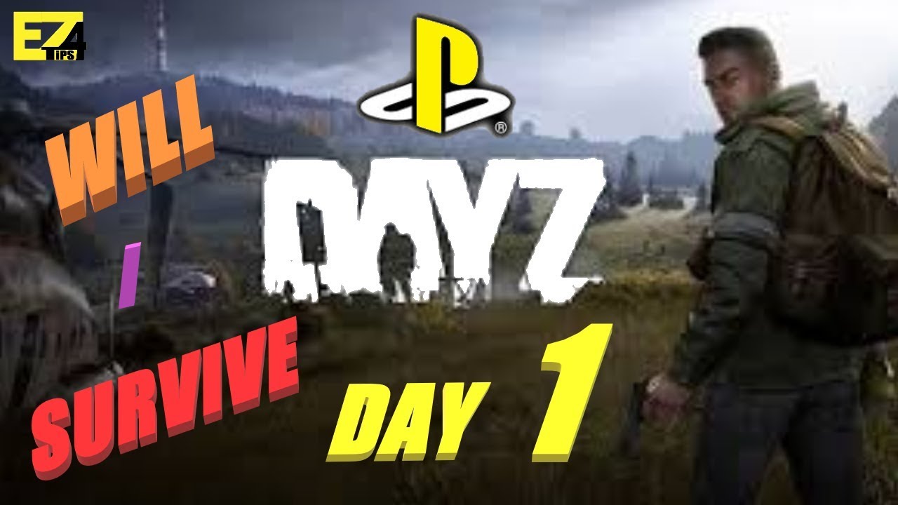 DayZ Survive (Day 1) Game Play PS4 - YouTube