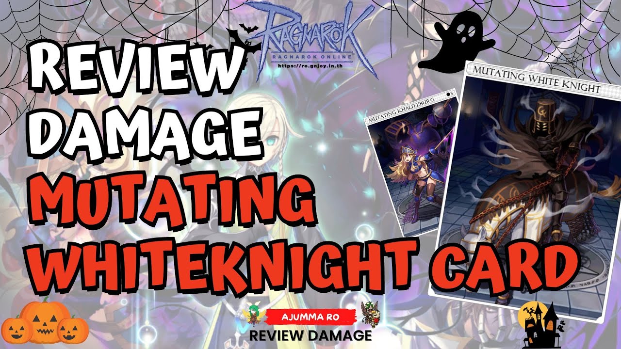 รีวิวดาเมจการ์ดม้าขาวเวทย์ Mutating White Knight Card : MWK - YouTube