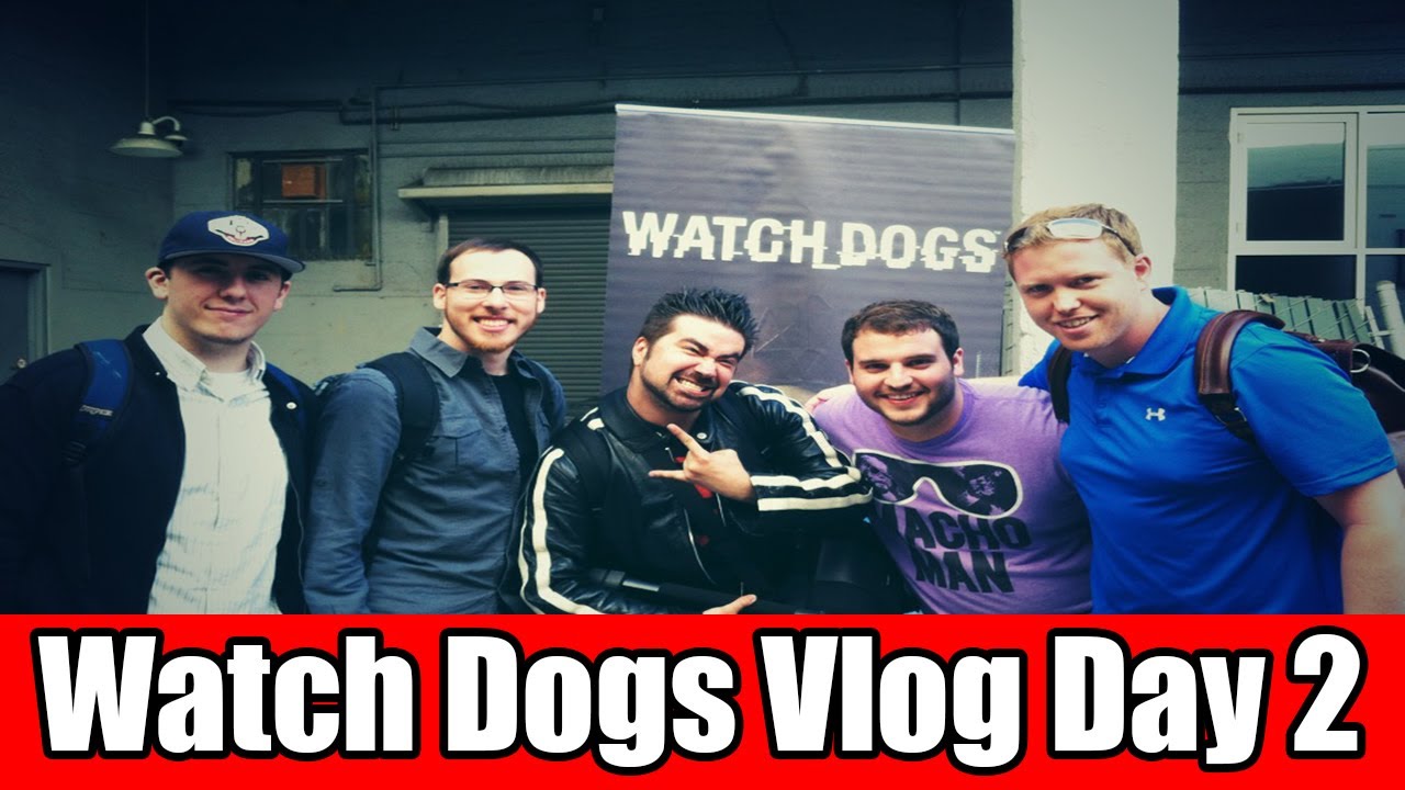 Watch Dogs Early Access Vlog! Day 2 Ft Legion, TheRadBrad, AngryJoeShow ...