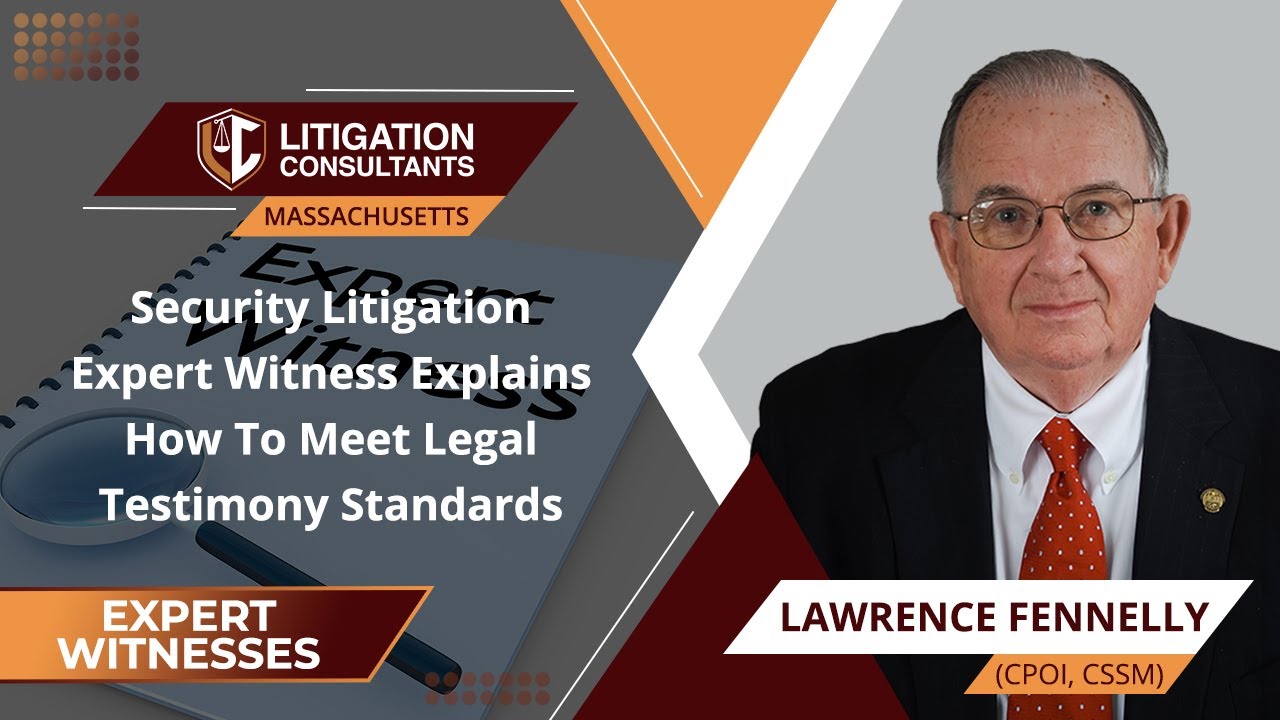 Security Litigation Expert Witness Explains How To Meet Legal Testimony ...