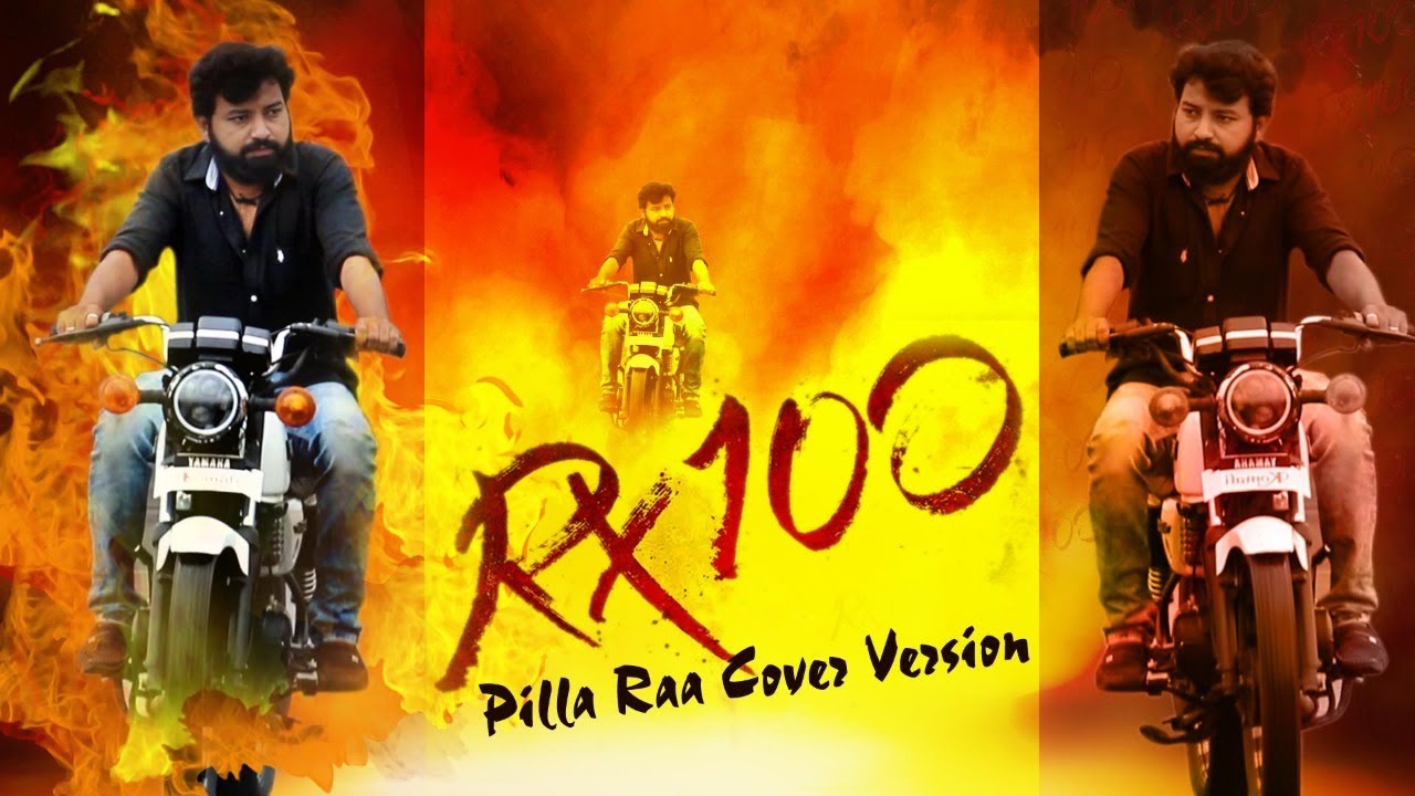 Pilla Raa || Full Cover Song by Johnny || RX100 Movie || #PillaRaa ...