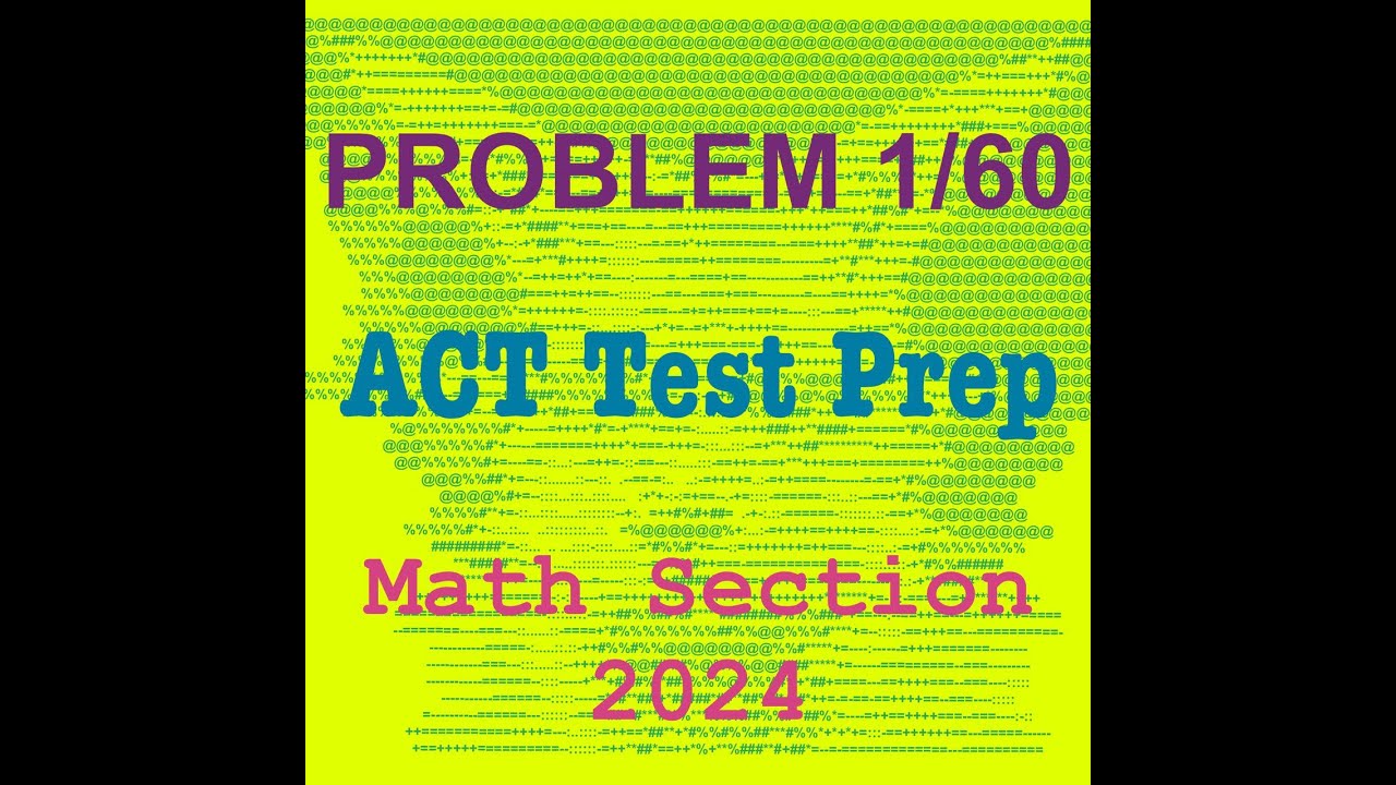 ACT Test Prep - Math Section - Problem 1 of 60 - YouTube