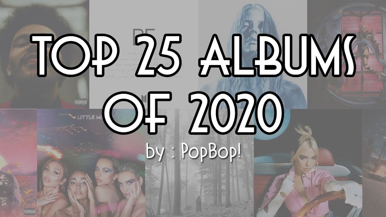 Top 25 Albums of 2020 | PopBop! - YouTube
