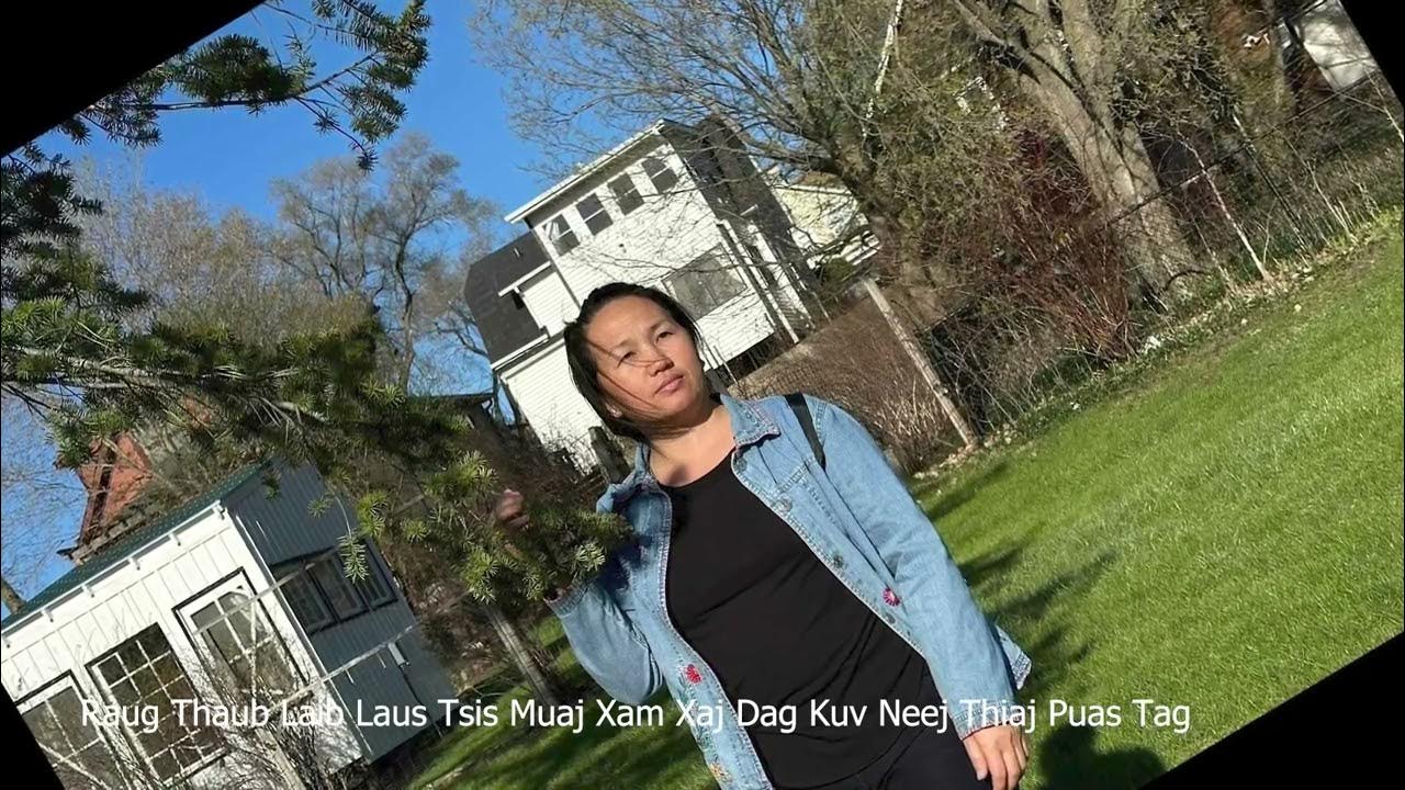 Raug Thaub Laib Laus Tsis Muaj Xam Xaj Dag Kuv Neej Thiaj Puas Tag.9/23/23 - YouTube