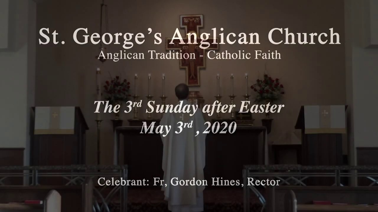 The 3rd Sunday after Easter - St. George’s Anglican Church - May 3rd ...