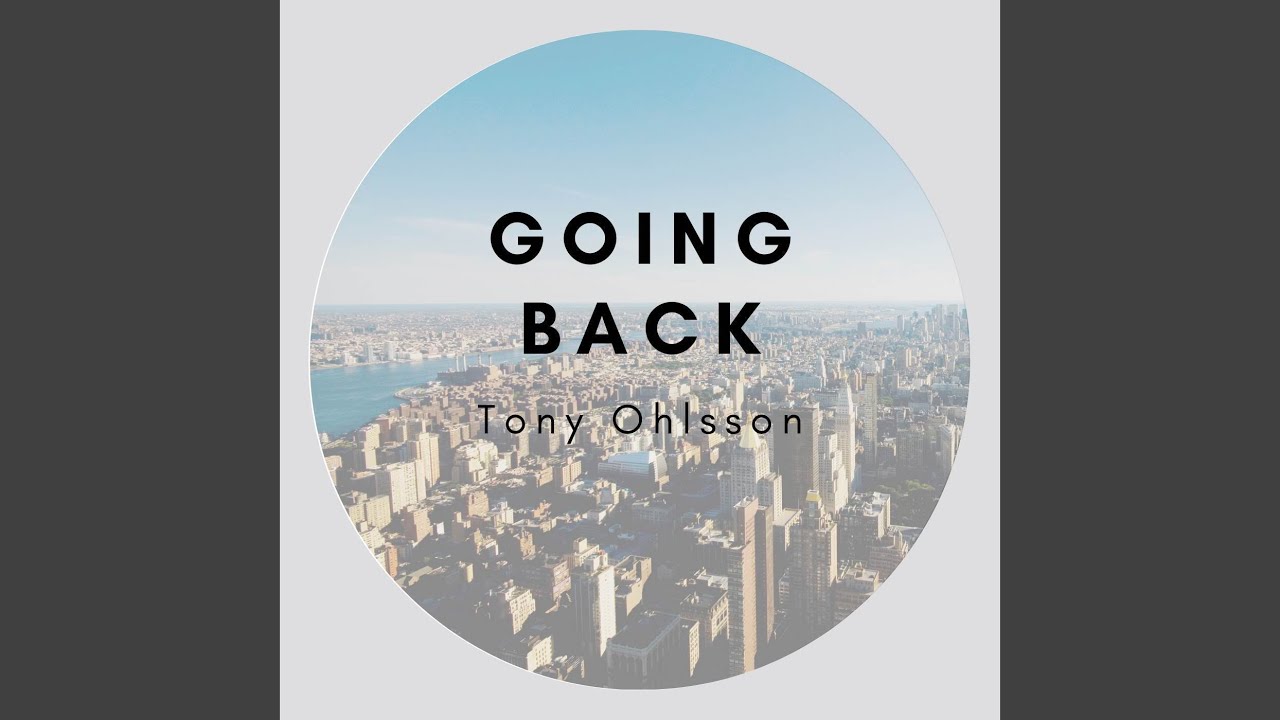 Going Back - YouTube