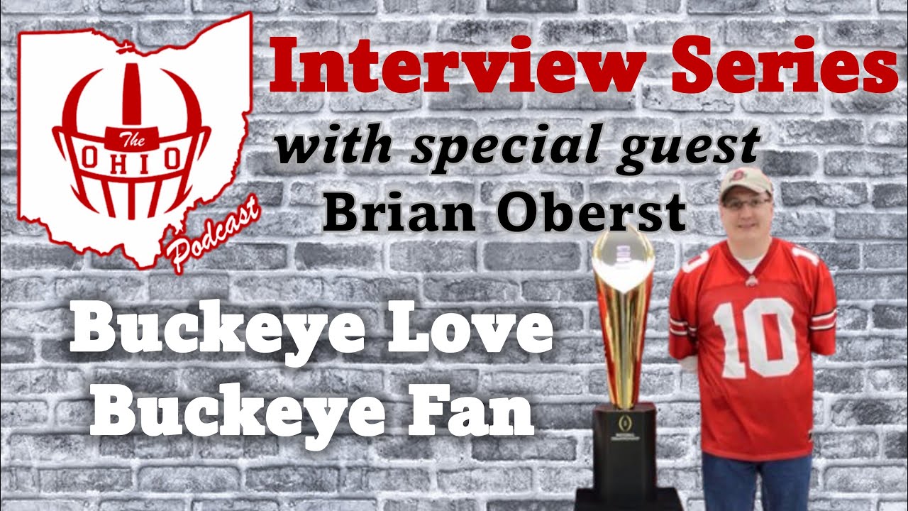 Buckeye Love From A Buckeye Fan - The OHIO Podcast's Interview Series ...