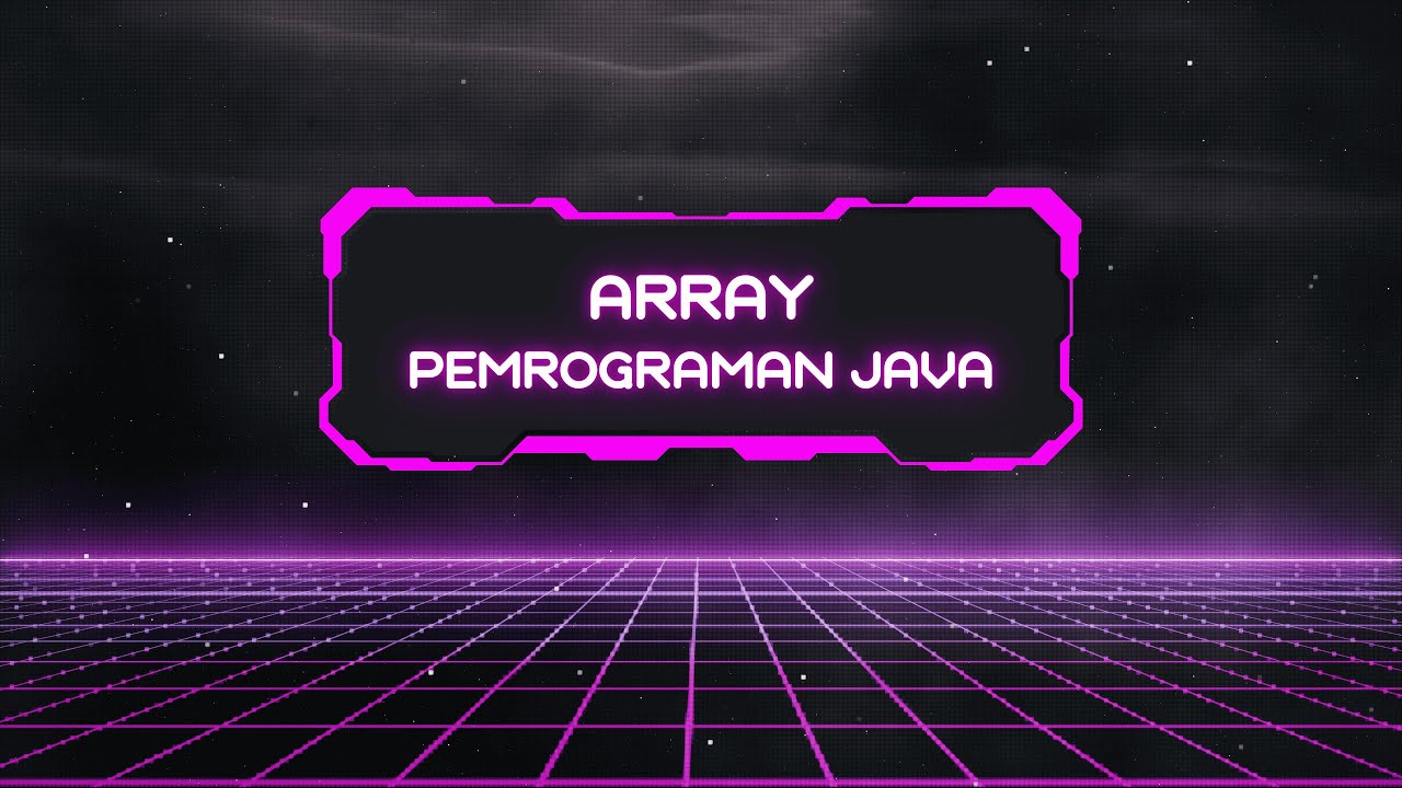 Array | Pemrograman Java - YouTube
