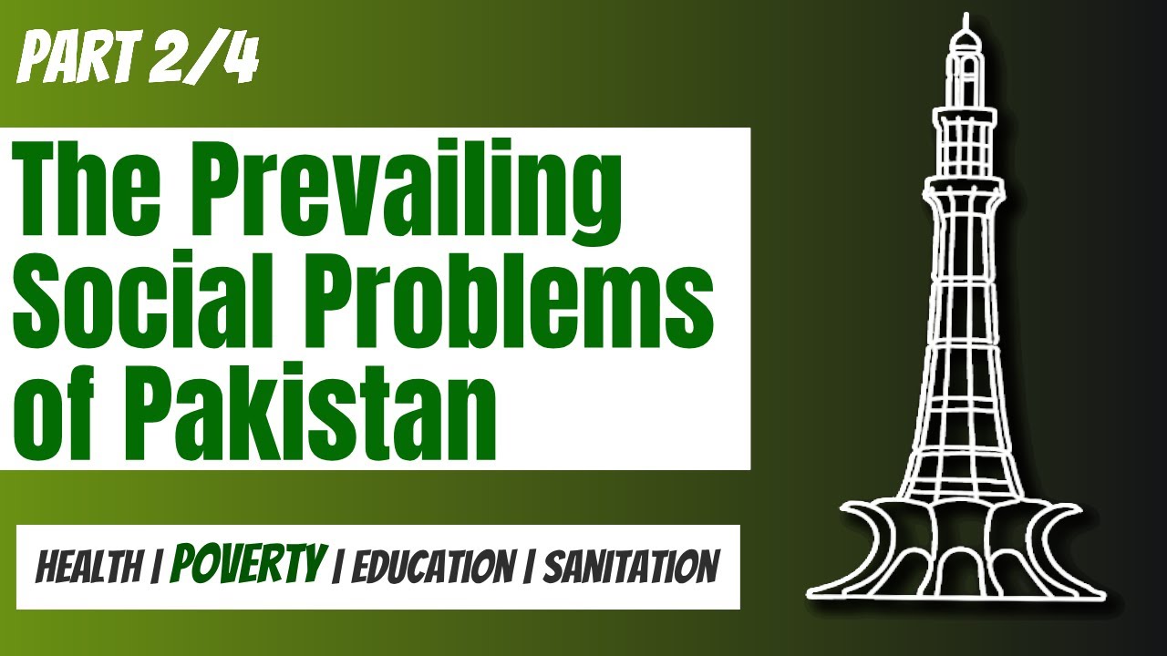 Prevailing Social Problems of Pakistan & Solutions | Part 2/4 | Poverty ...