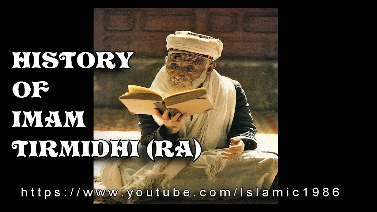 History Of Imam Tirmidhi (RA) ᴴᴰ - YouTube