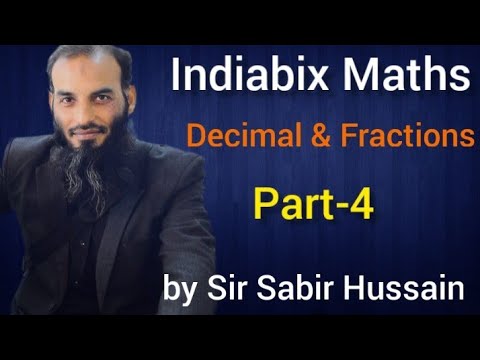 Decimal & Fraction "Indiabix Maths Solutions" by Sir Sabir Hussain ...