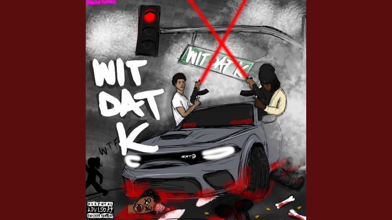 WIT DAT K (feat. Luhvess) - YouTube