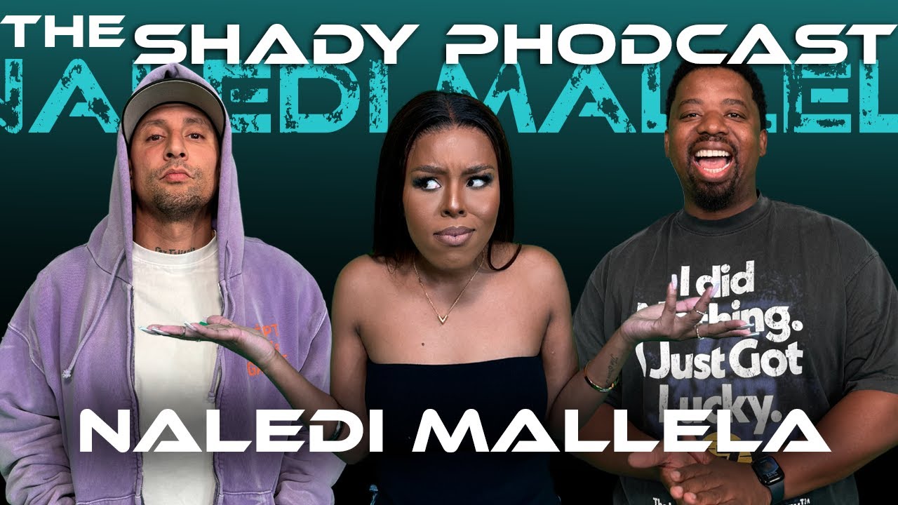 Episode 24 | The Shady PHodcast: Warras back? | Storytime with Naledi ...
