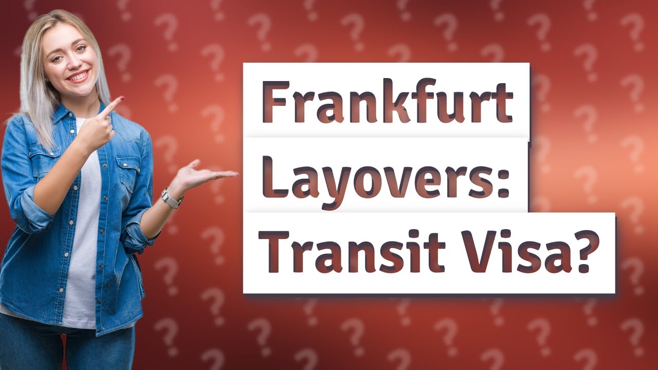 Do I Need A Transit Visa If I Have A Connecting Flight In Frankfurt do-i-need-a-transit-visa-if-i-have-a-connecting-flight-in-frankfurt