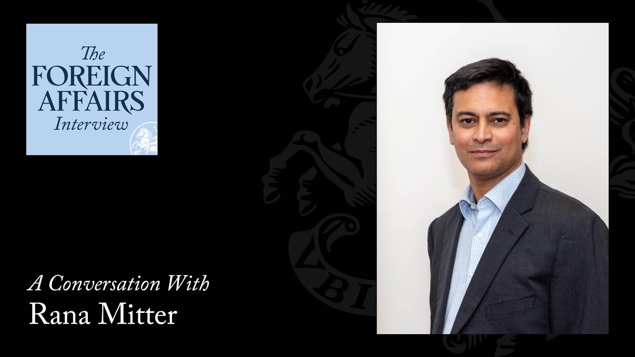 Rana Mitter: Another China Is Possible | Foreign Affairs Interview ...