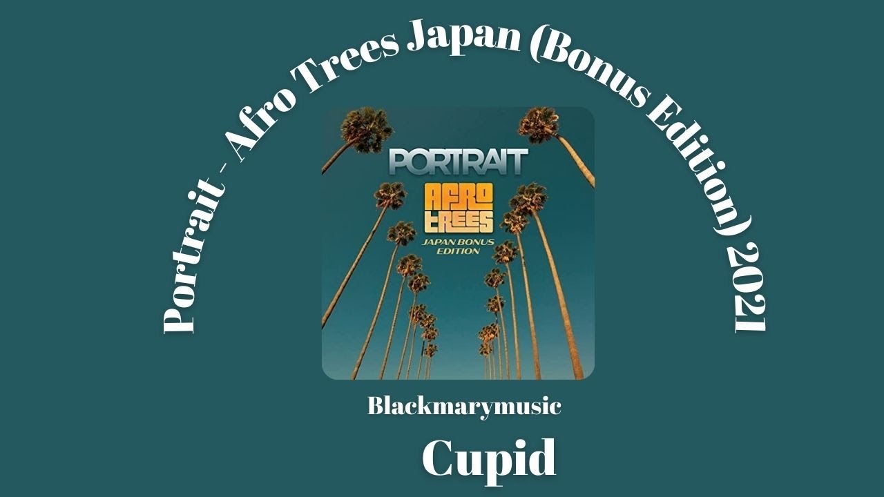 Portrait Cupid Japan Bonus Edition 2021 - YouTube