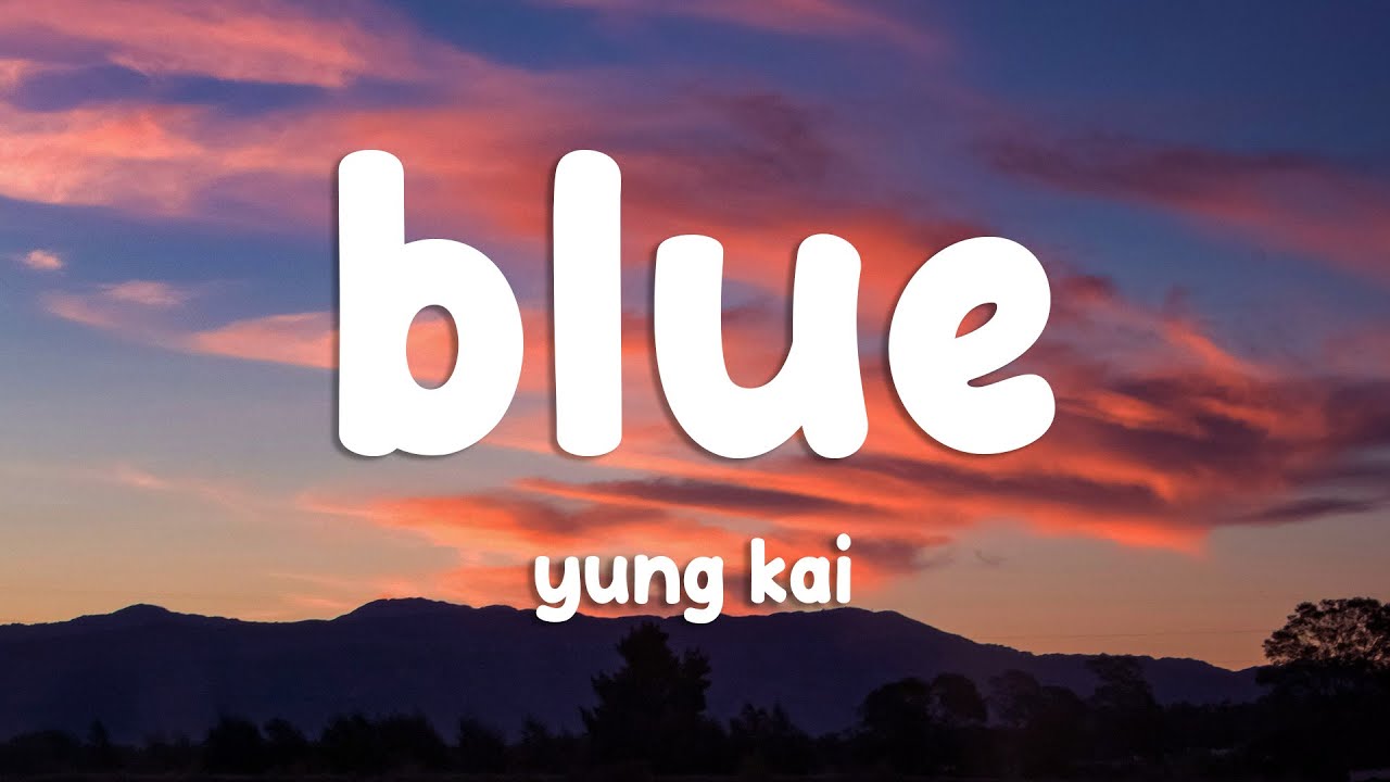 yung kai - blue (Lyrics) - YouTube