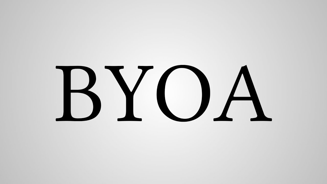 What Does "BYOA" Stand For? - YouTube