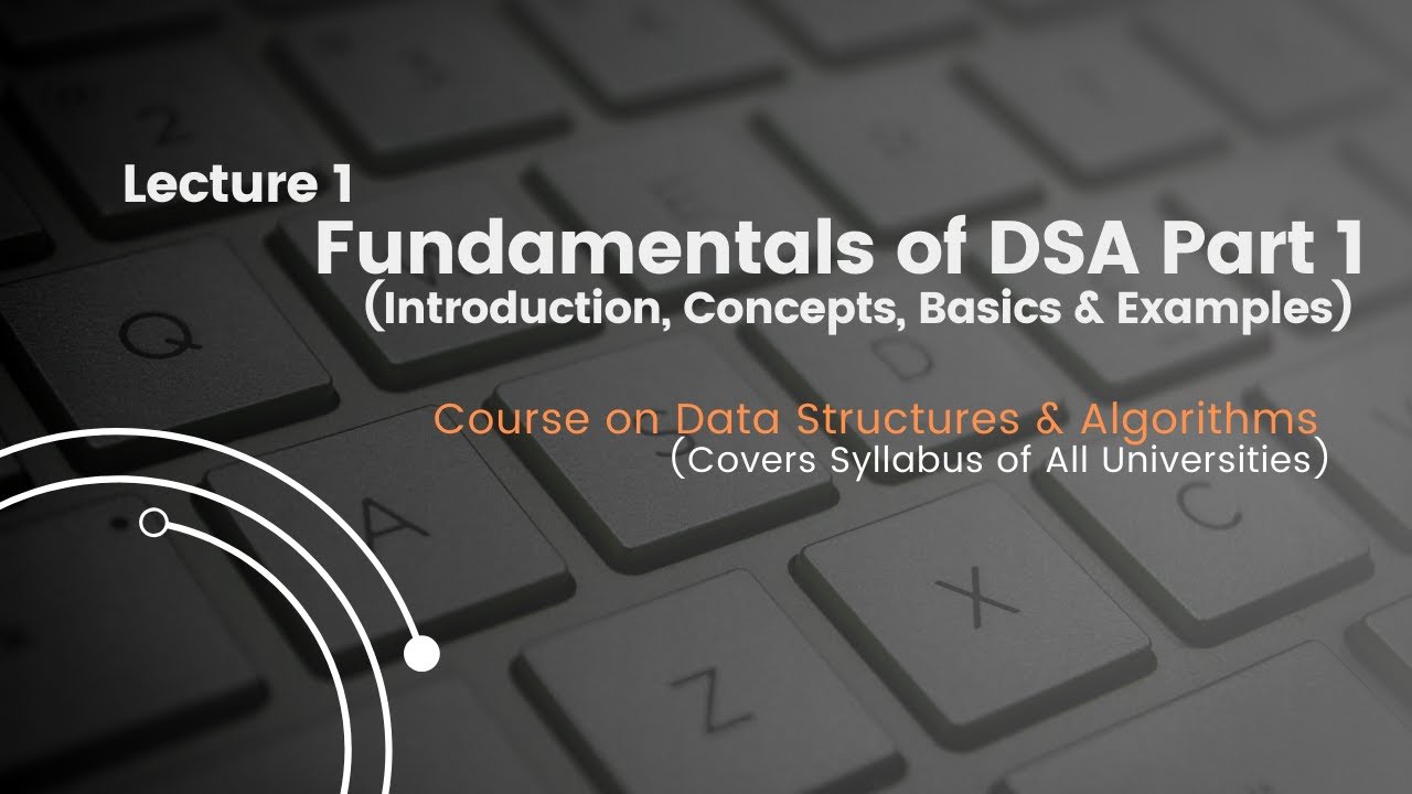 Lecture 1 Fundamentals of Data Structure Part 1 | Full Course On Data Structure & Algorithm ...