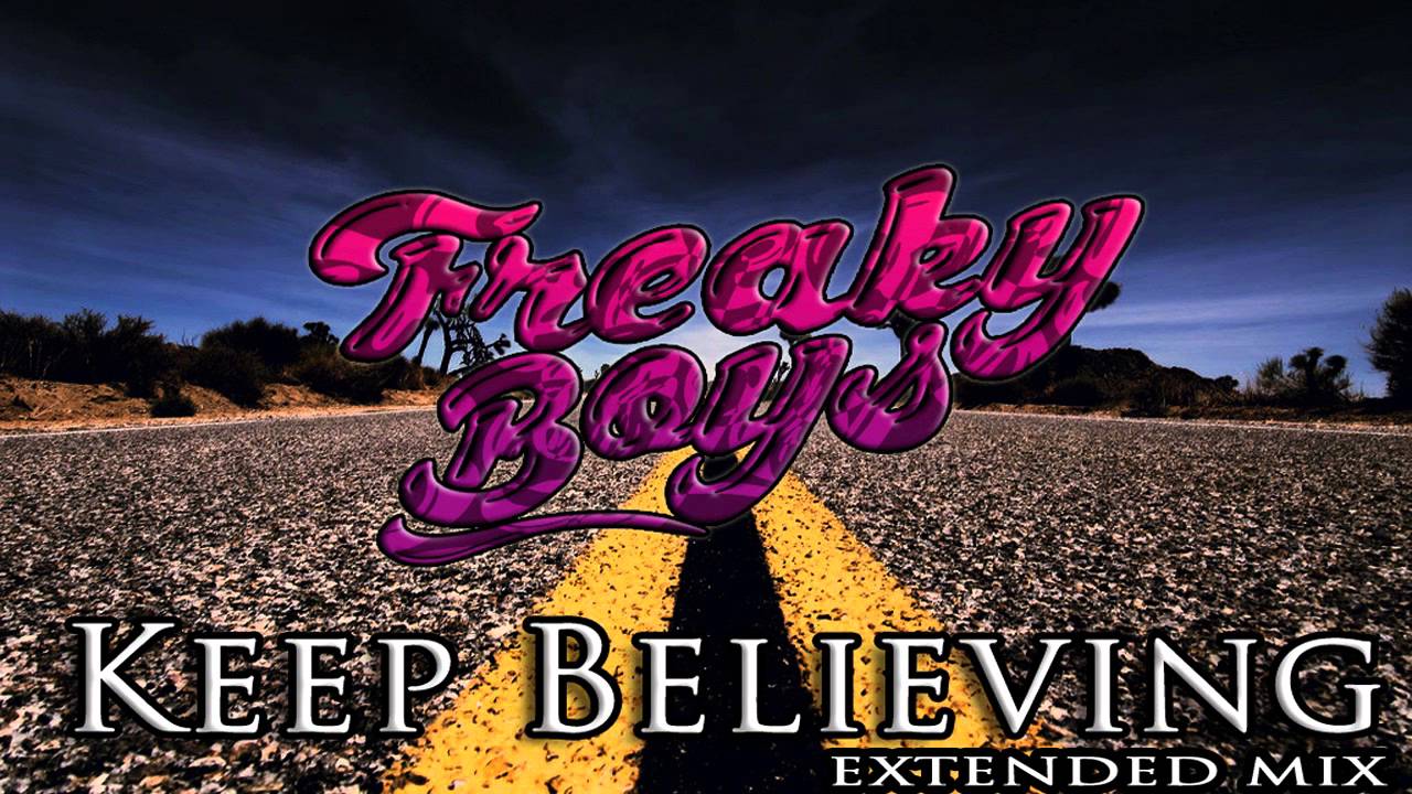 Freaky Boys - Keep Believing (Extended Mix) - YouTube