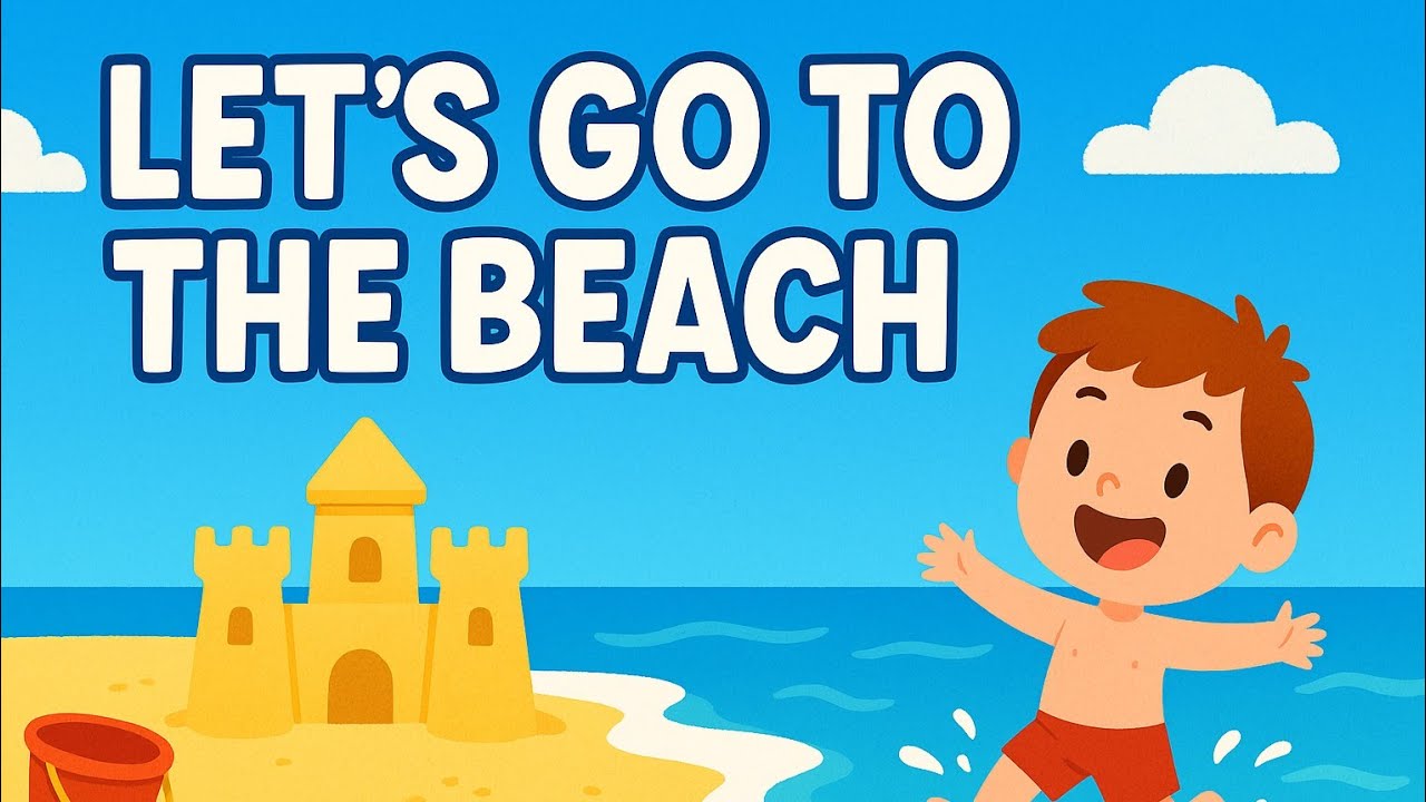 Let’s Go to the Beach! Fun Kids Song with Safety Tips - YouTube