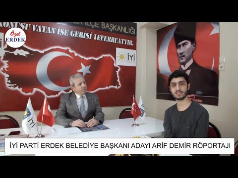 İYİ PARTİ ERDEK BELEDİYE BAŞKANI ADAYI ARİF DEMİR RÖPORTAJI