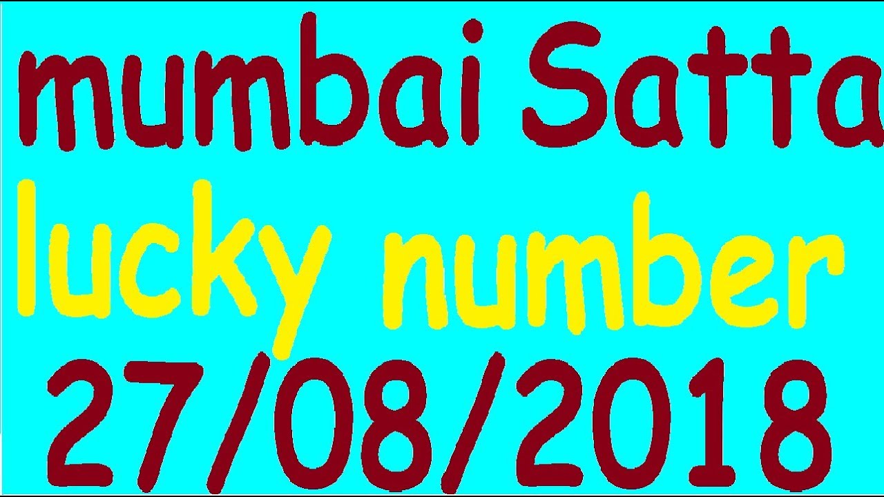 Mumbai Satta Single open lucky number Open to close,27/08/2018,open ...