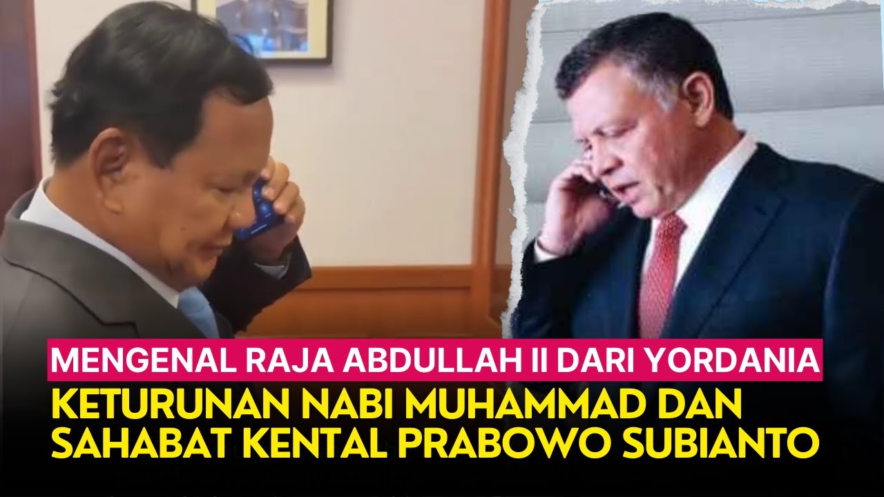 Mengenal Raja Abdullah II dari Yordania: Keturunan Nabi Muhammad dan ...