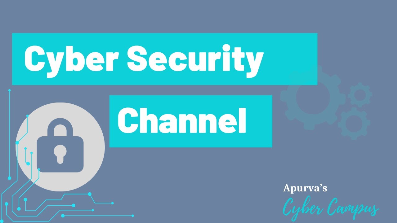 Cyber Security channel - Apurva's CyberCampus - YouTube