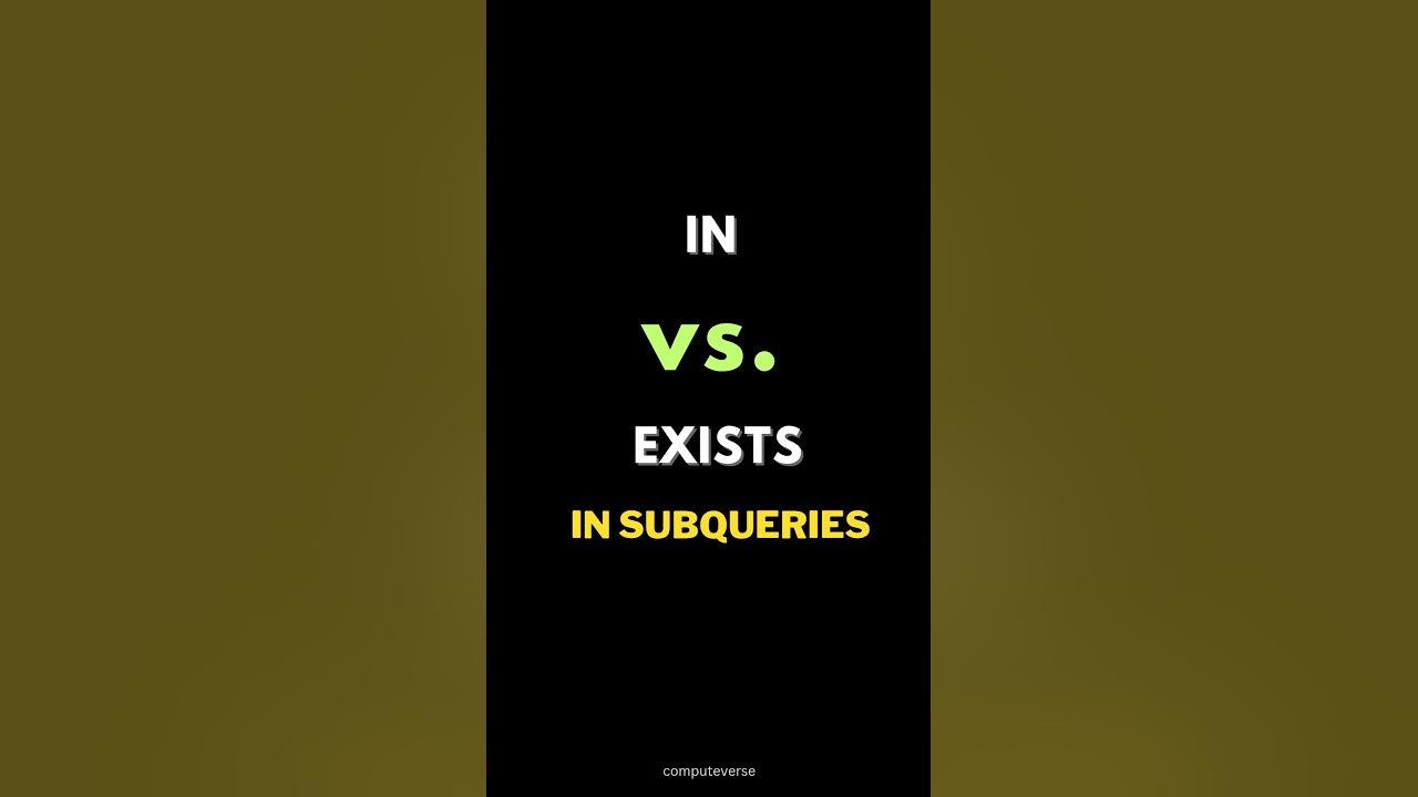 SQL IN Vs. EXISTS in Subqueries ️ - YouTube