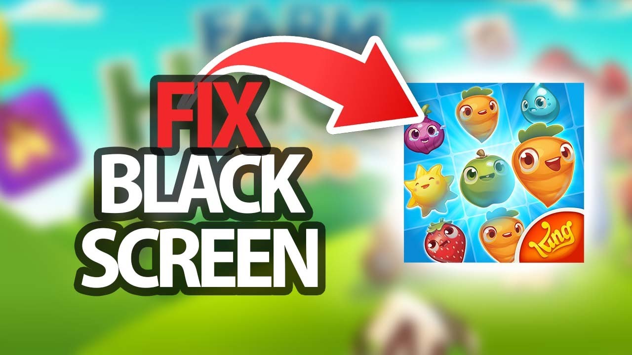 How To Fix Farm Heroes Saga Game Black Screen Problem | Step By Step ...