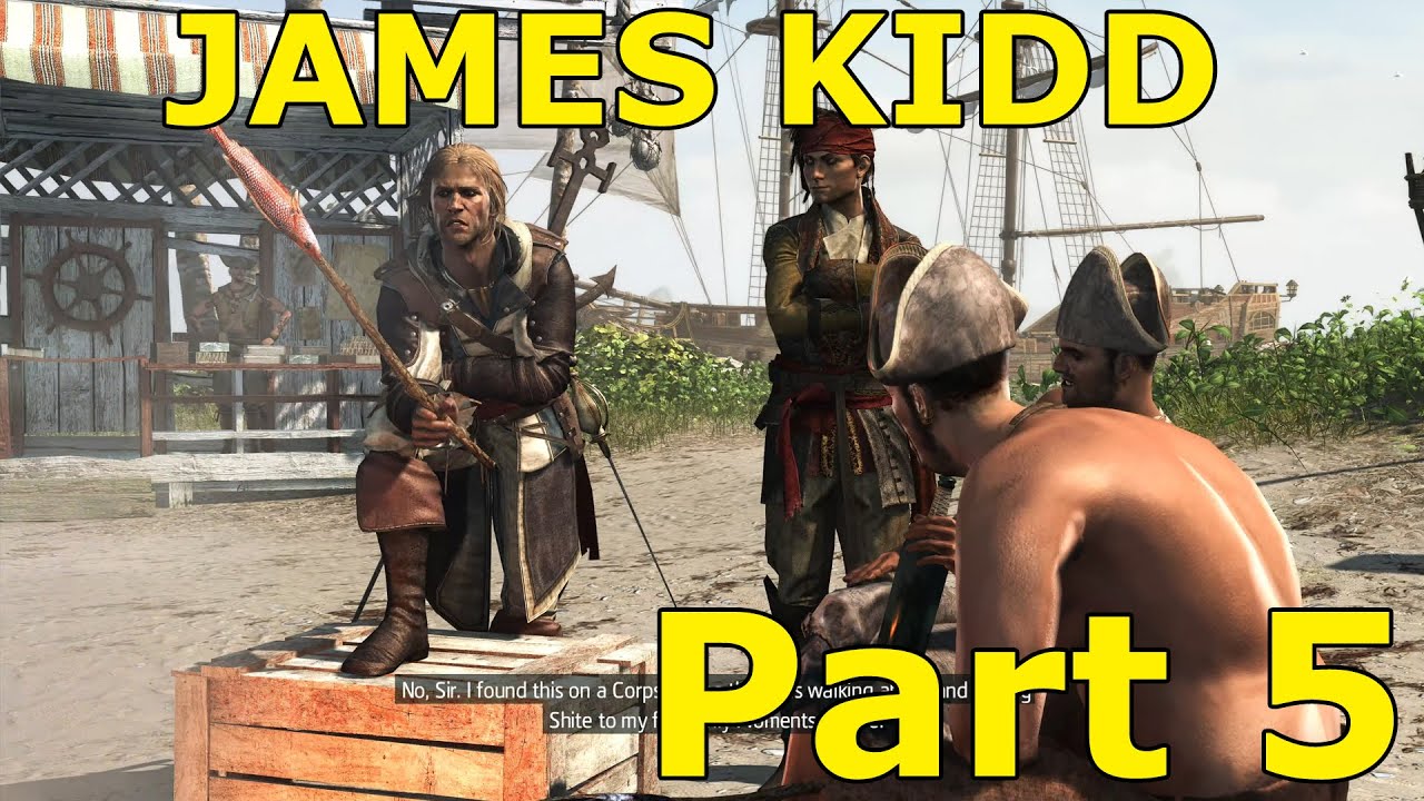 Assassin's Creed 4 Black Flag Gameplay Walkthrough Part 5 - JAMES KIDD ...