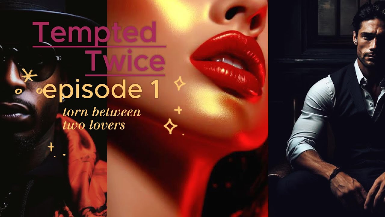 Tempted Twice: FullCast Romance Audiobook – Love Triangle Drama | Ep. 1 ASMR - YouTube