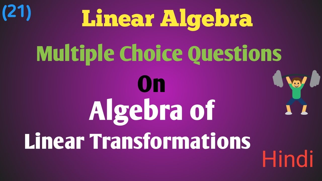 Multiple choice questions on Algebra of Linear Transformation| Linear ...