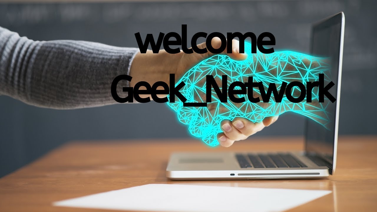 Welcome note ...Geek_Network - YouTube