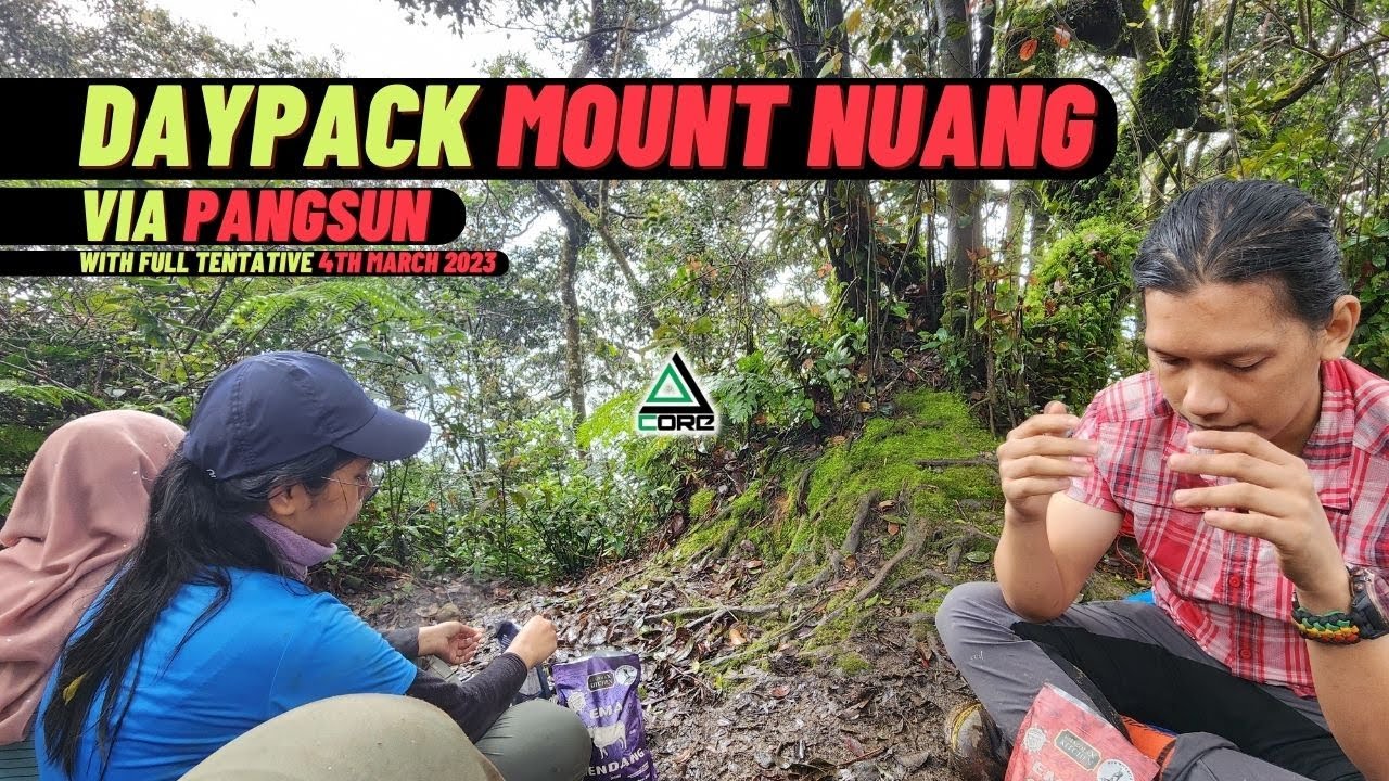 EXPEDITION : Mount Nuang Real Time Tentative March 2023 Dayhike - YouTube