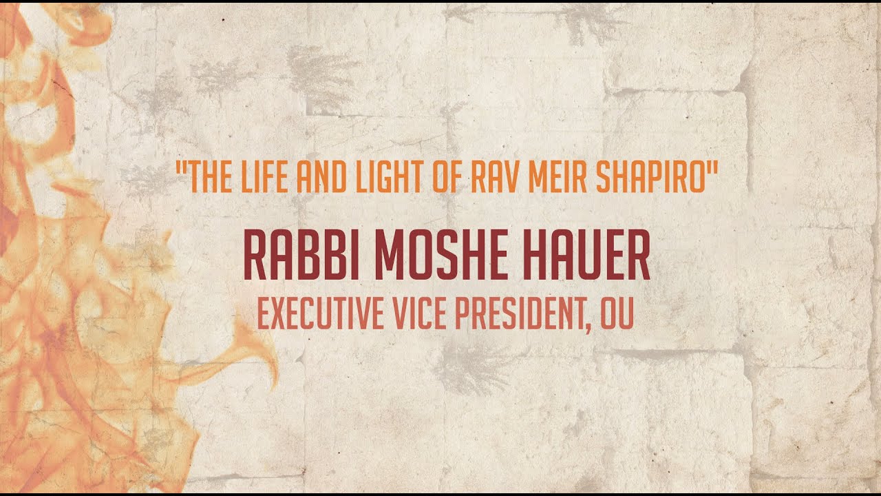 Tisha B'av 5782: The Light and Life of Rav Meir Shapiro - Rabbi Moshe ...