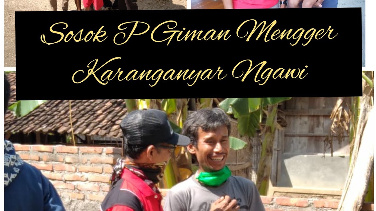 Sosok Bpk Giman Mengger Karanganyar Ngawi Jatim - YouTube