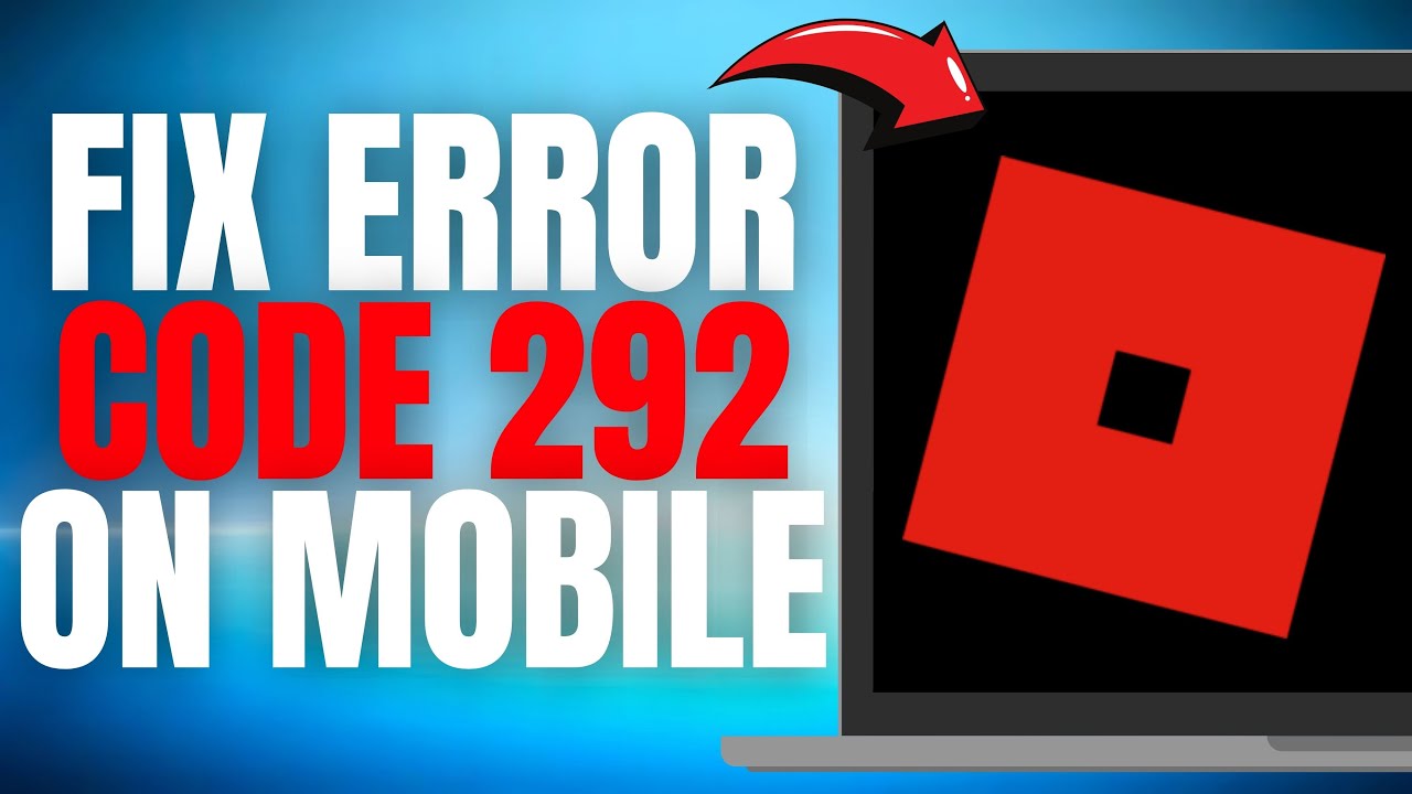EASILY Fix Error Code 292 in ROBLOX on Mobile! (EASY GUIDE) [2025 ...