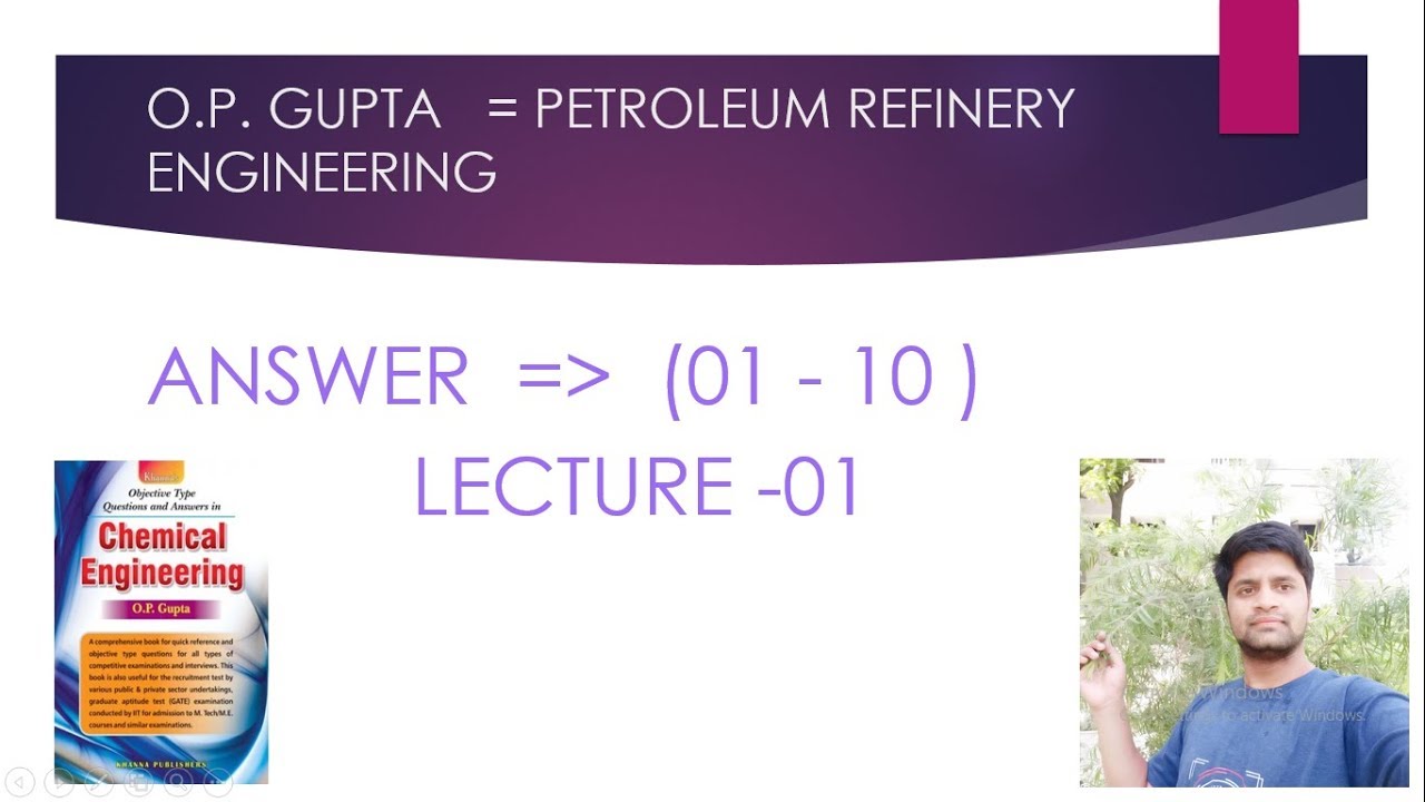 OP. GUPTA PETROLEUM REFINERY ENGINEERING ( Q 01 -10 ) - YouTube