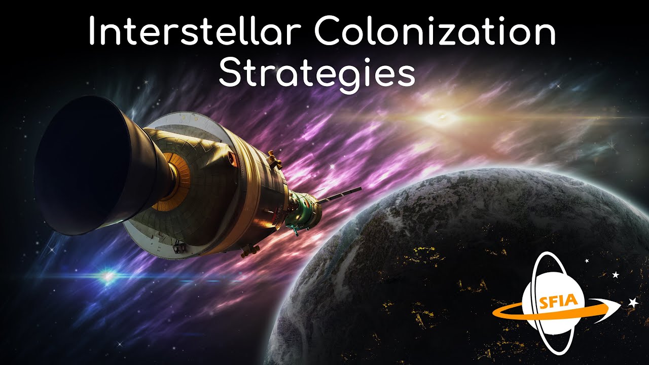 Interstellar Colonization Strategies - YouTube
