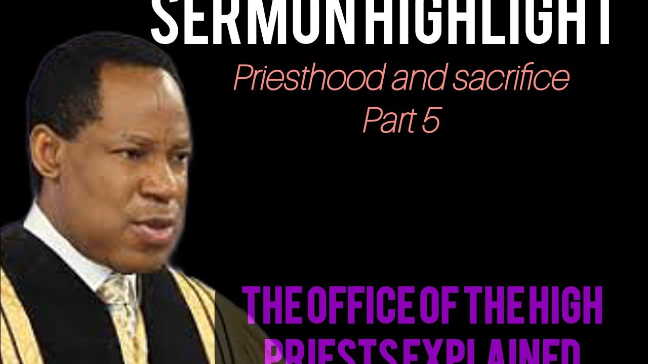 THE OFFICE OF THE HIGH PRIEST EXPLAINED BY PASTOR CHRIS OYAKHILOME - YouTube
