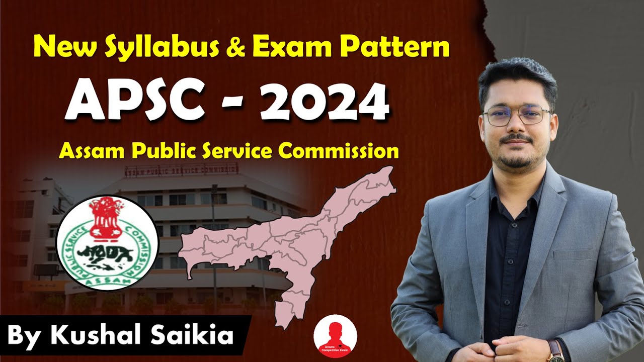 APSC New Syllabus & Exam Pattern 2024 | Prelims & Mains | Target APSC ...