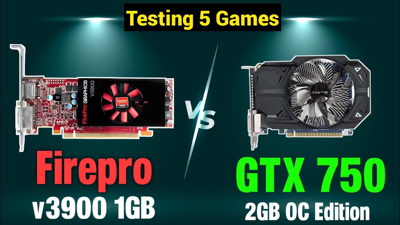 Firepro V3900 1GB vs GTX 750 2GB OC | Test 5 Games - YouTube