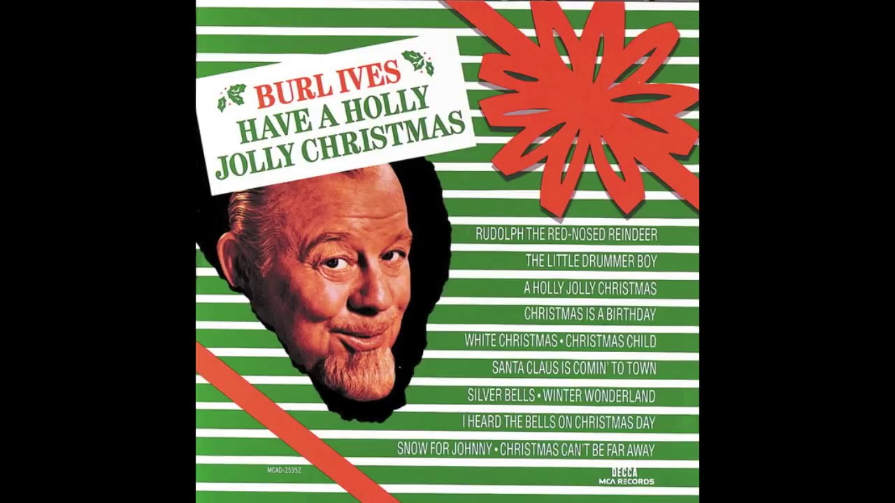 Burl Ives A Holly Jolly Christmas HQ - YouTube